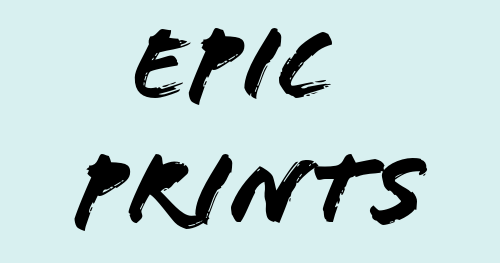 Epic Prints | Printables.com