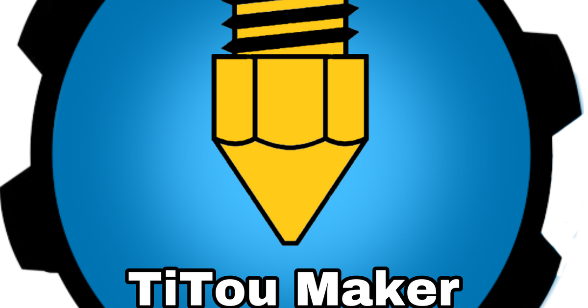 TiTou_Maker_3D | Printables.com