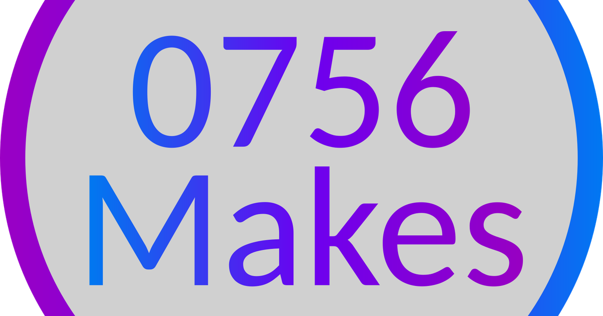 0756 Makes | Printables.com