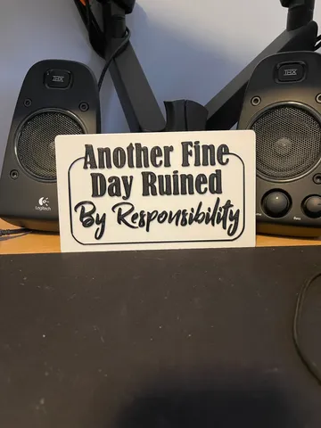 Another Fine Day Ruined Sign 2 Color by Triple G Workshop | Download ...