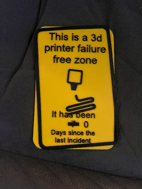 Make of This is a 3d printer failure free zone sign by Simon Roffe ...