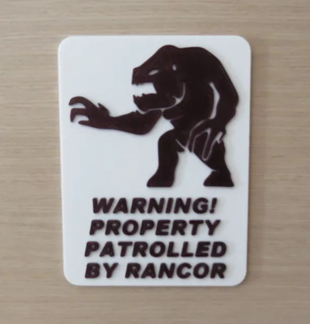 Make of WARNING - PROPERTY PATROLLED BY RANCOR, sign by LCruz3D ...