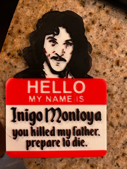Make of Inigo Montoya Name Tag by Brandon Peters | Download free STL ...