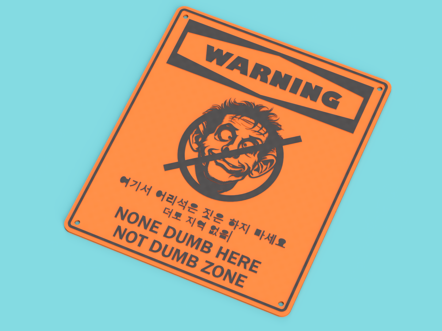 Comical Warning Sign None Dumb Here by Maker´s Design Journal ...