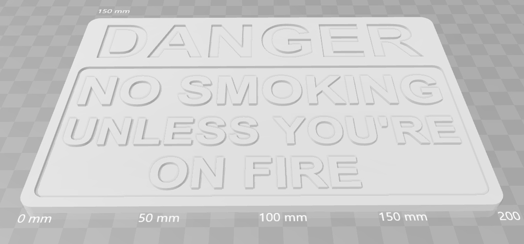 DANGER - NO SMOKING UNLESS YOU'RE ON FIRE SIGN by Becker Thorne ...