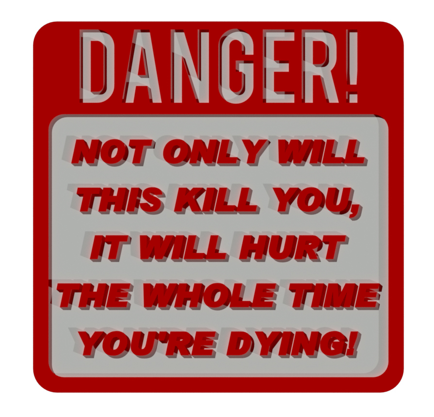 Danger - Not Only Will This Kill You, Sigange by Becker Thorne ...