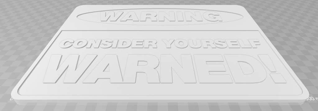 WARNING - CONSIDER YOURSELF WARNED, sign by Becker Thorne | Download ... WARNING - CONSIDER YOURSELF WARNED, sign by Becker Thorne | Download ...