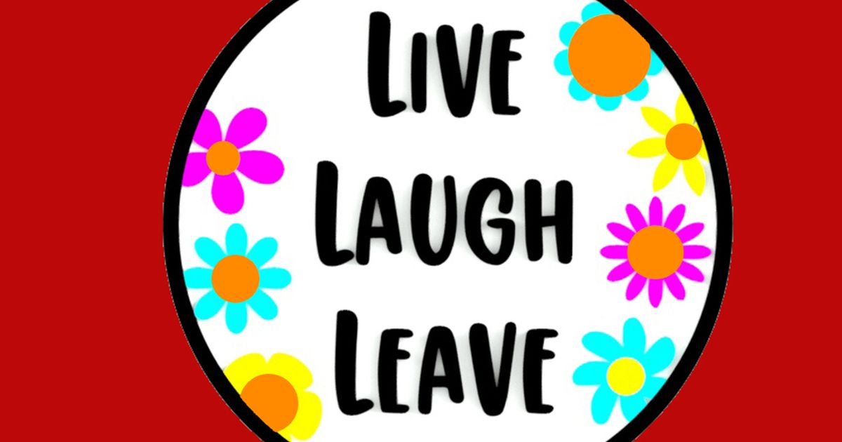 LIVE LAUGH LEAVE, sign by Becker Thorne | Download free STL model ...