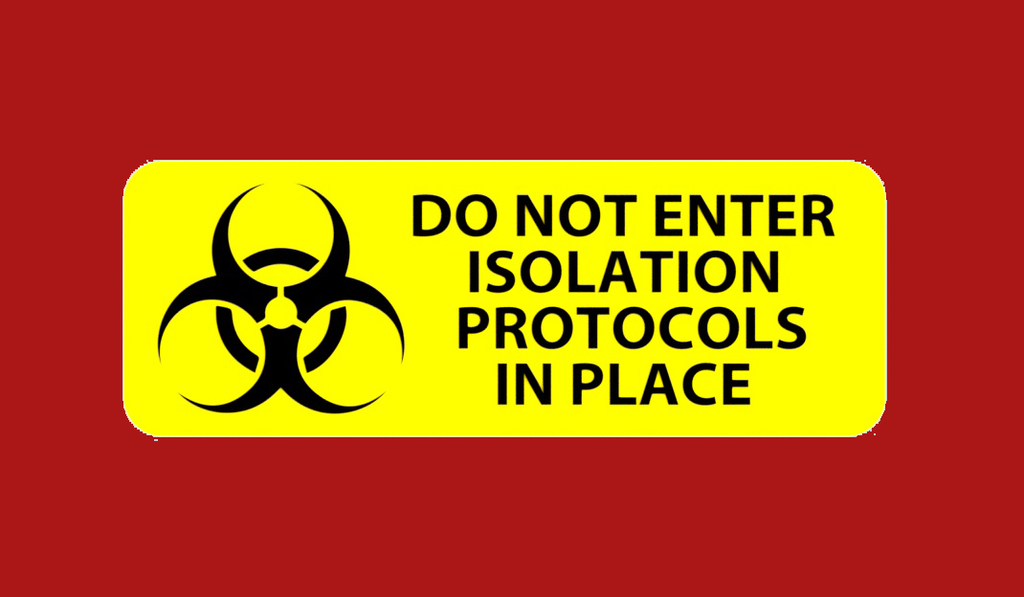 BIOHAZARD DO NOT ENTER ISOLATION PROTOCOLS IN PLACE, SIGN por Becker ...