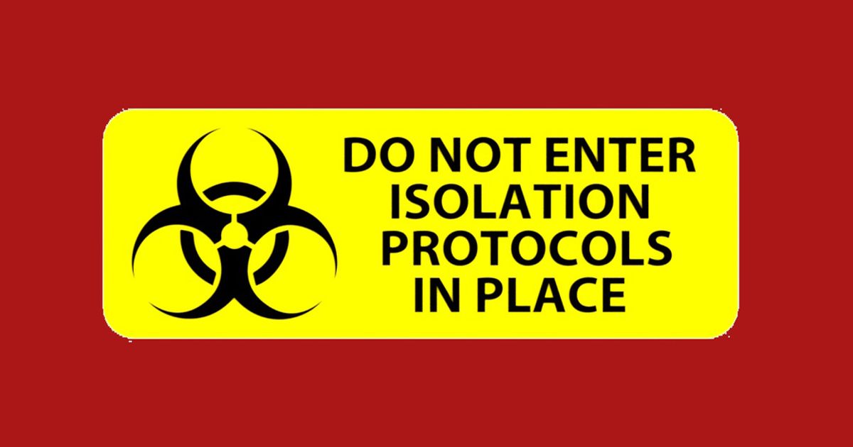 BIOHAZARD DO NOT ENTER ISOLATION PROTOCOLS IN PLACE, SIGN por Becker ...