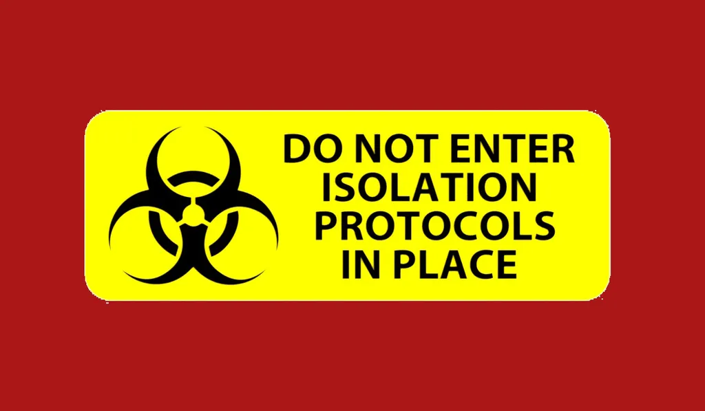 BIOHAZARD DO NOT ENTER ISOLATION PROTOCOLS IN PLACE, SIGN by Becker ...