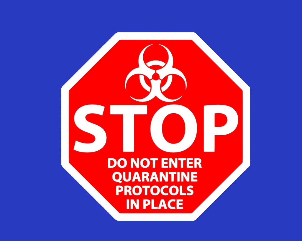 STOP, DO NOT ENTER, QUARANTINE PROTOCOLS IN PLACE, sign by Becker ...