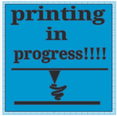 3D Printing in Progress Sign von Rafita 3D | Kostenloses STL-Modell ...