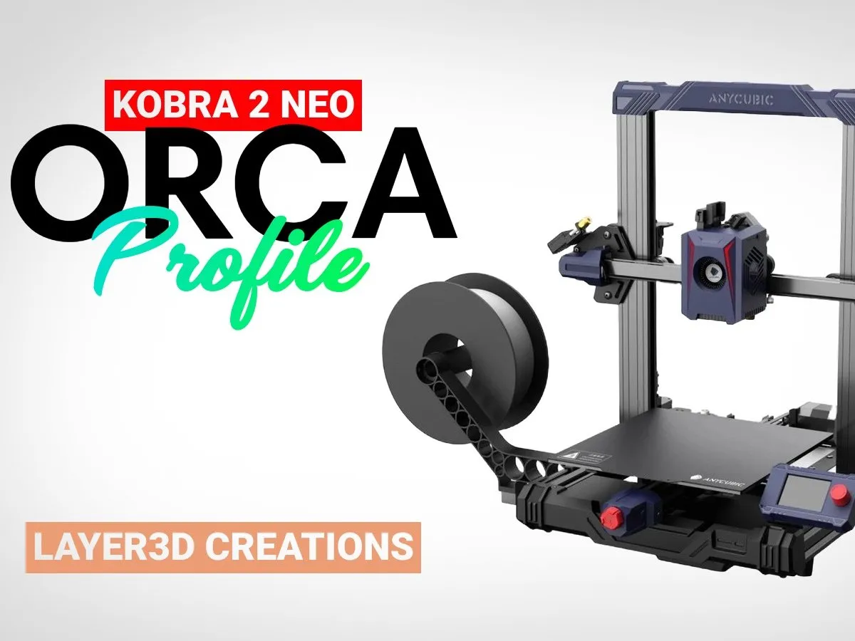 Anycubic Kobra 2 Neo Orca Slicer Profile by Layer3D Creations | Download free STL model ...