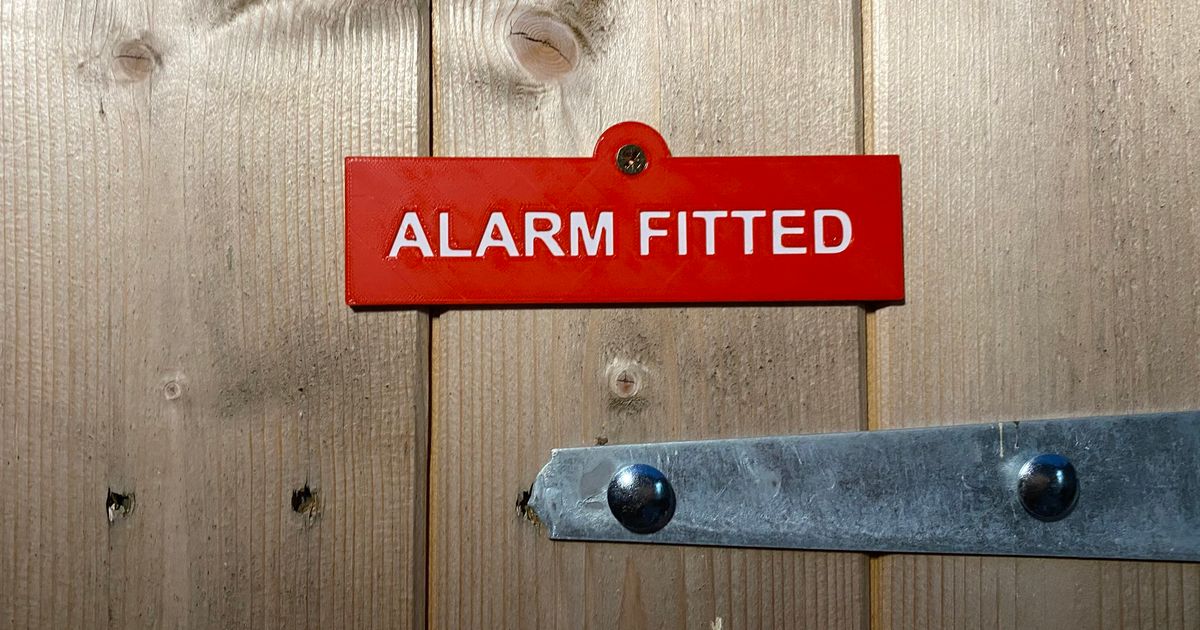 Alarm Fitted sign by IR Blinx | Download free STL model | Printables.com