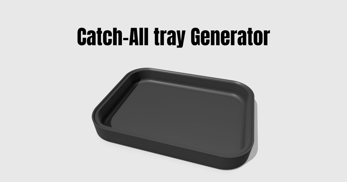 Catch all Tray generator por ModelMakerPro | Descargar modelo STL ...