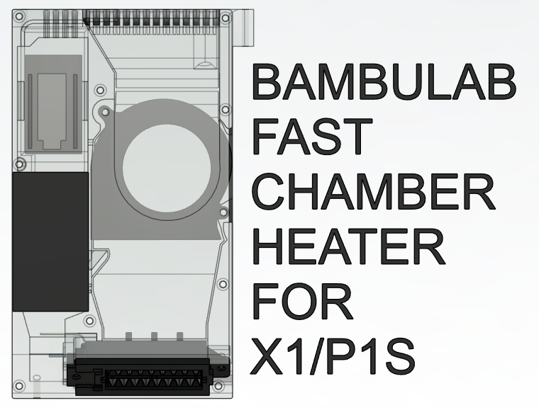 bambulab P1/X1 chamber heater - fast heating chamber heater by GNR DST ...