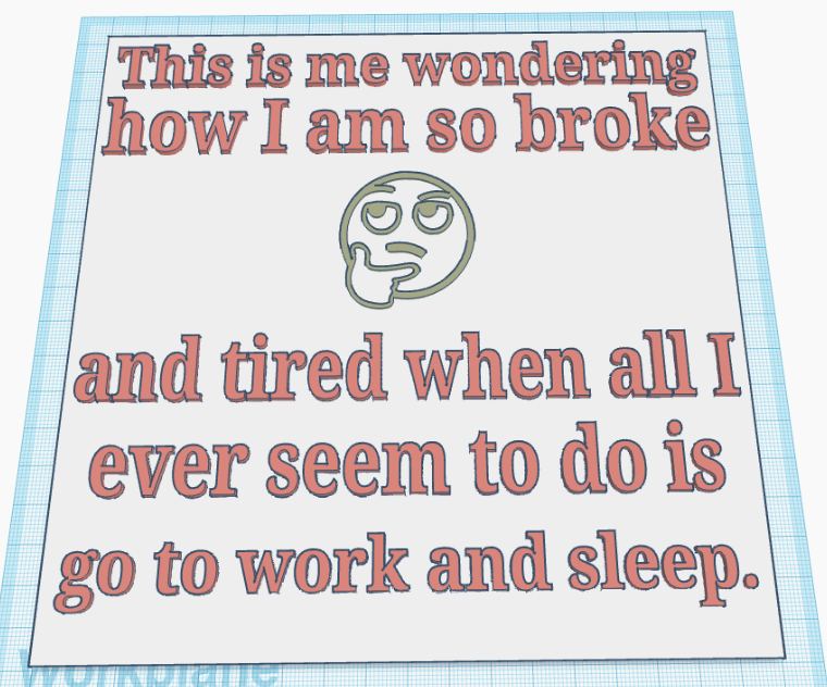 Why I Am So Broke Sign by Phantom Printer | Download free STL model ...