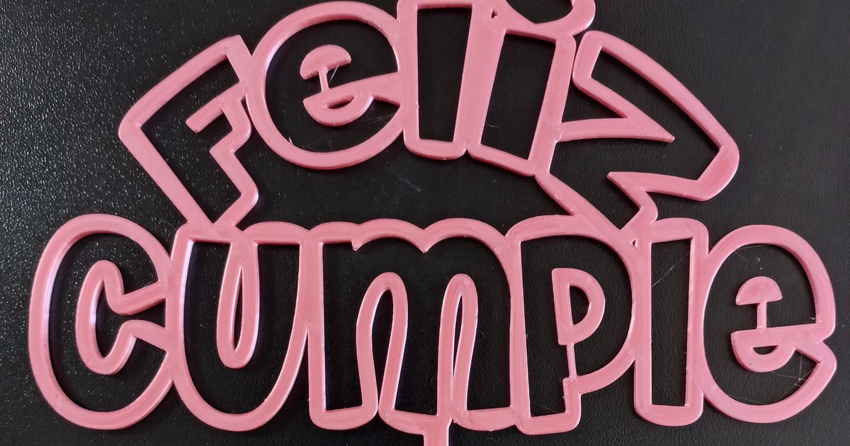 Cake Topper (Feliz Cumple Arcoíris) by Carras | Download free STL model ...