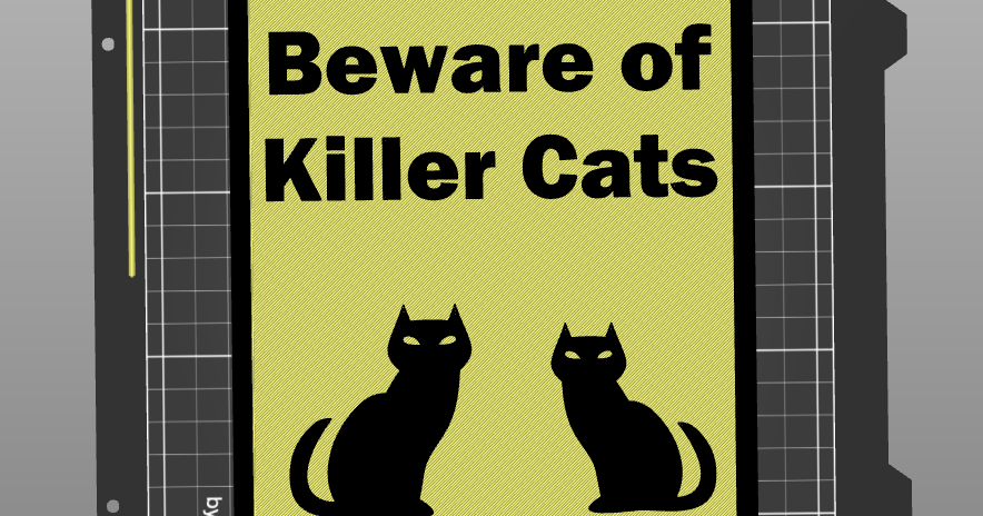 Beware of Killer Cats Sign by bigben7911 | Download free STL model | Printables.com