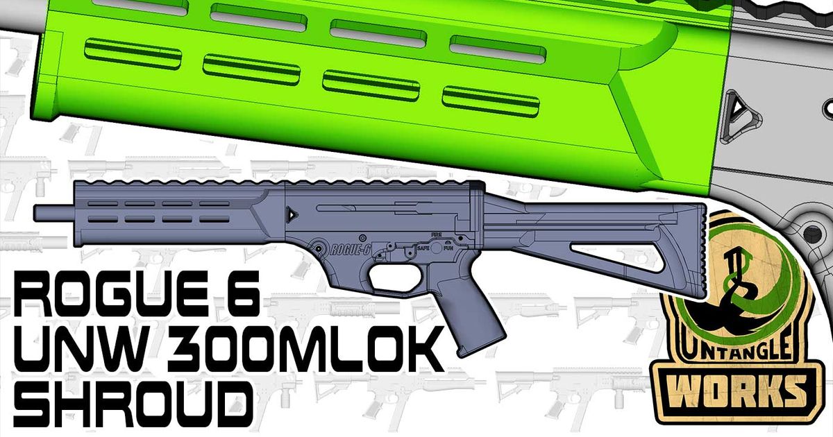 Rogue 6: UNW R6 300 M-lok shroud by UntangleWORKS | Download free STL ...