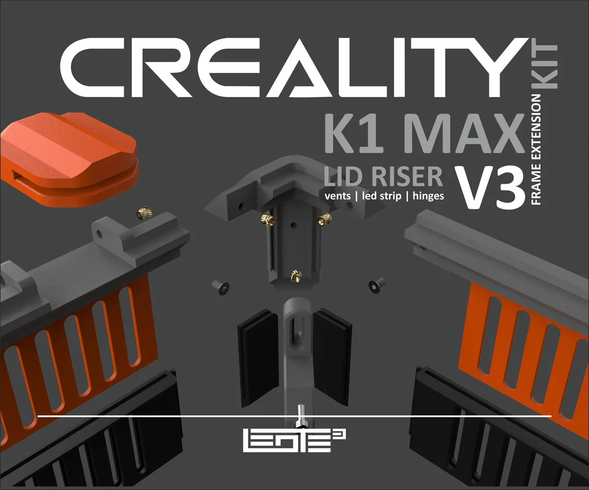 CREALITY K1 MAX - LID RISER V3 [FRAME EXTENSION KIT] by LEOTE [approach ...