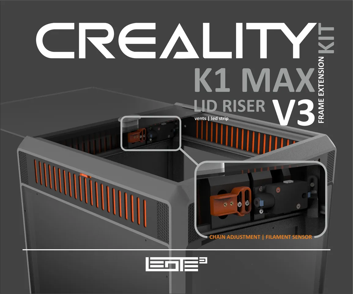 CREALITY K1 MAX - LID RISER V3 [FRAME EXTENSION KIT] by LEOTE [approach ...
