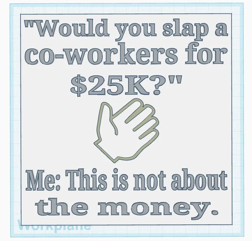 Slap a Co-Worker Sign by Phantom Printer | Download free STL model ...