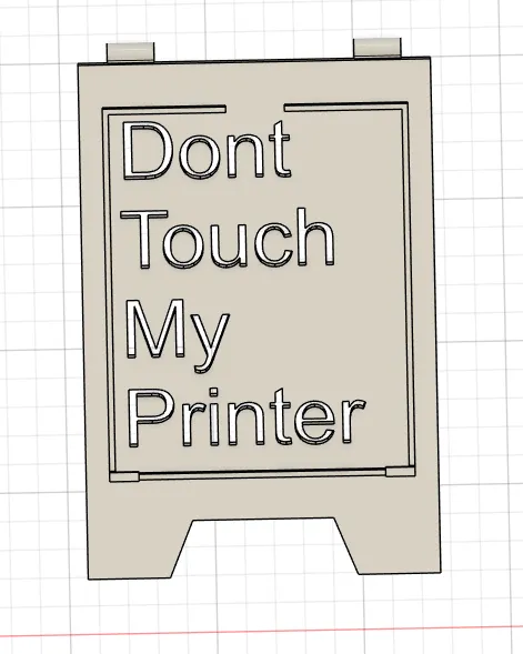 Don't Touch My Printer , sign lol :) by king noob | Download free STL ...