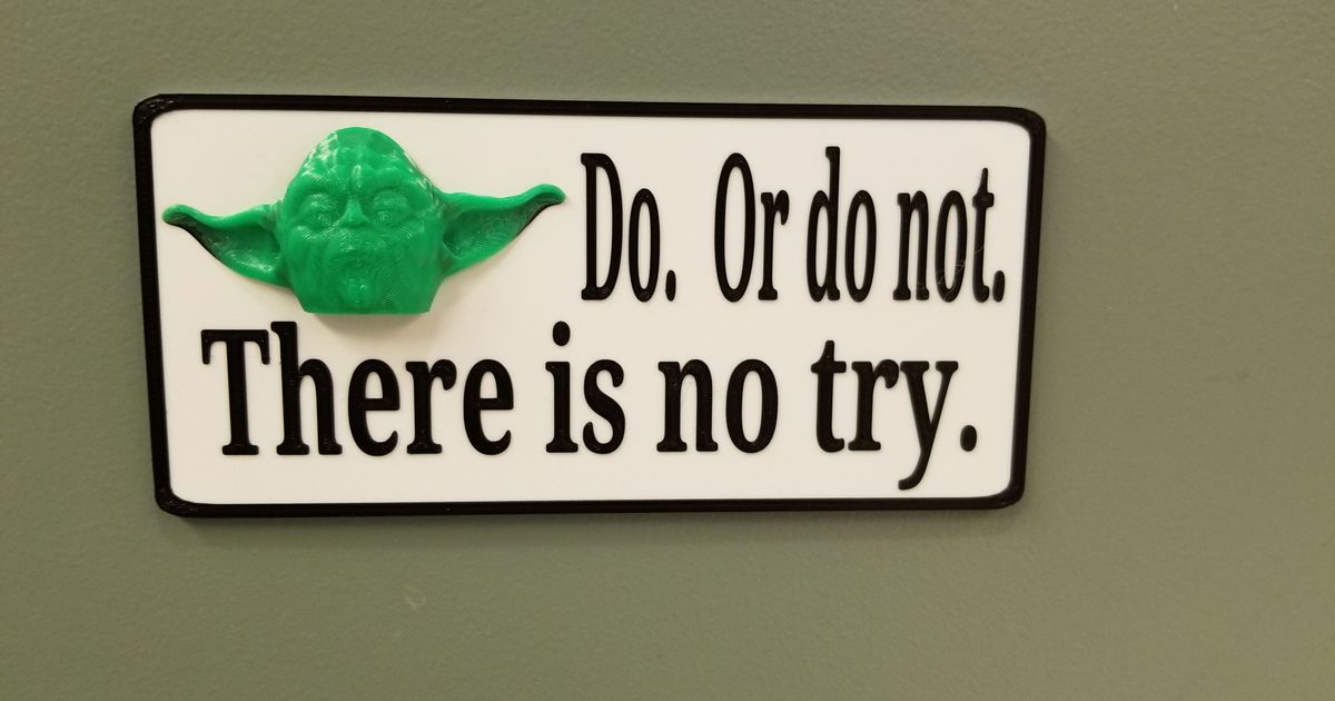 Do. Or Do Not. There Is No Try. Yoda Plaque. by Mike | Download free ...