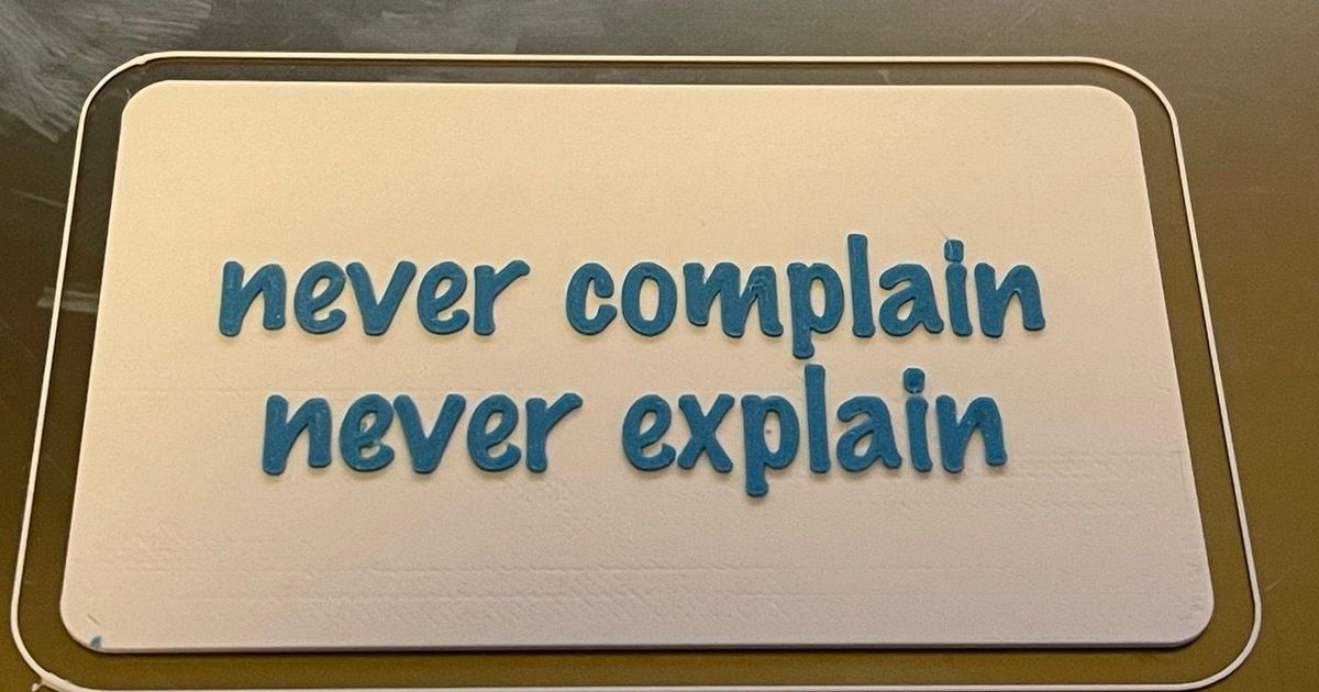 Never Complain - Never Explain Badge Card by maxheadroom | Download ...