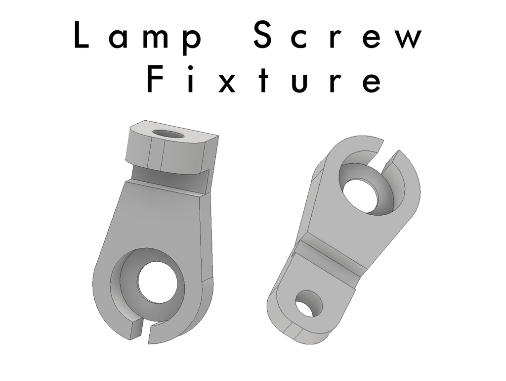 Lamp Screw Fixture by SteveW91 | Download free STL model | Printables.com
