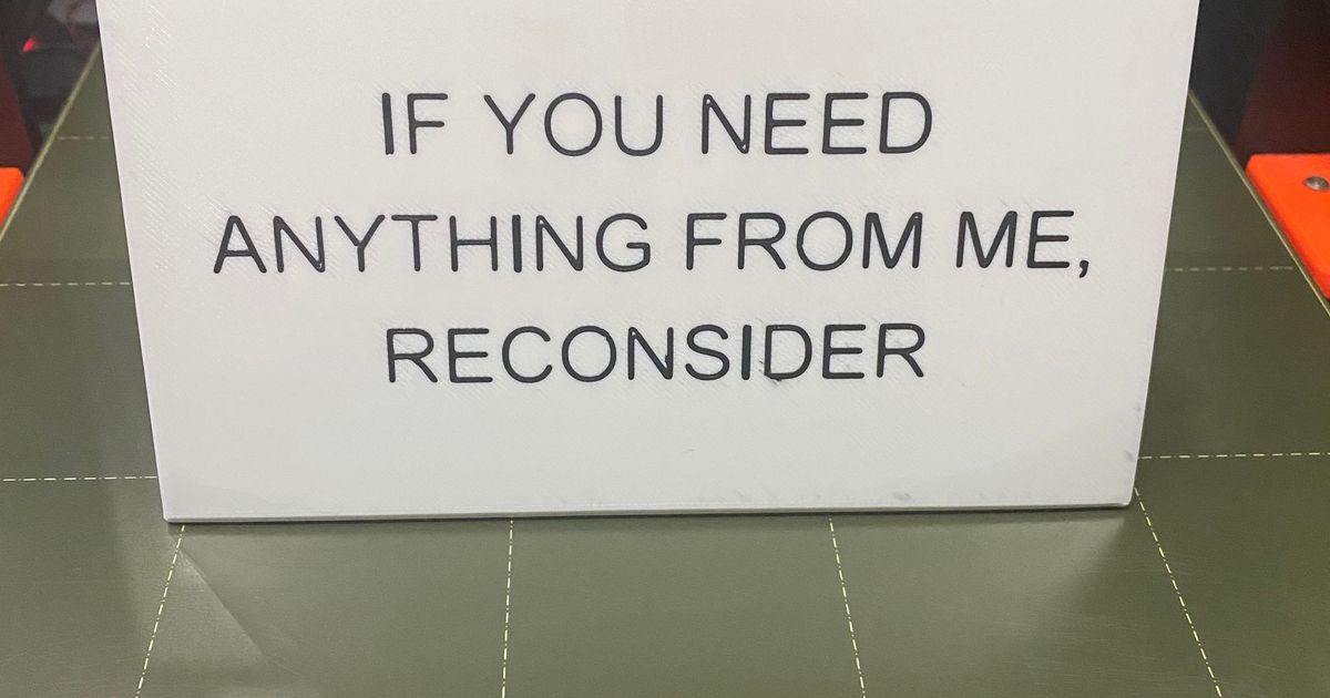 If You Need Anything Placard by bigk251 | Download free STL model ...