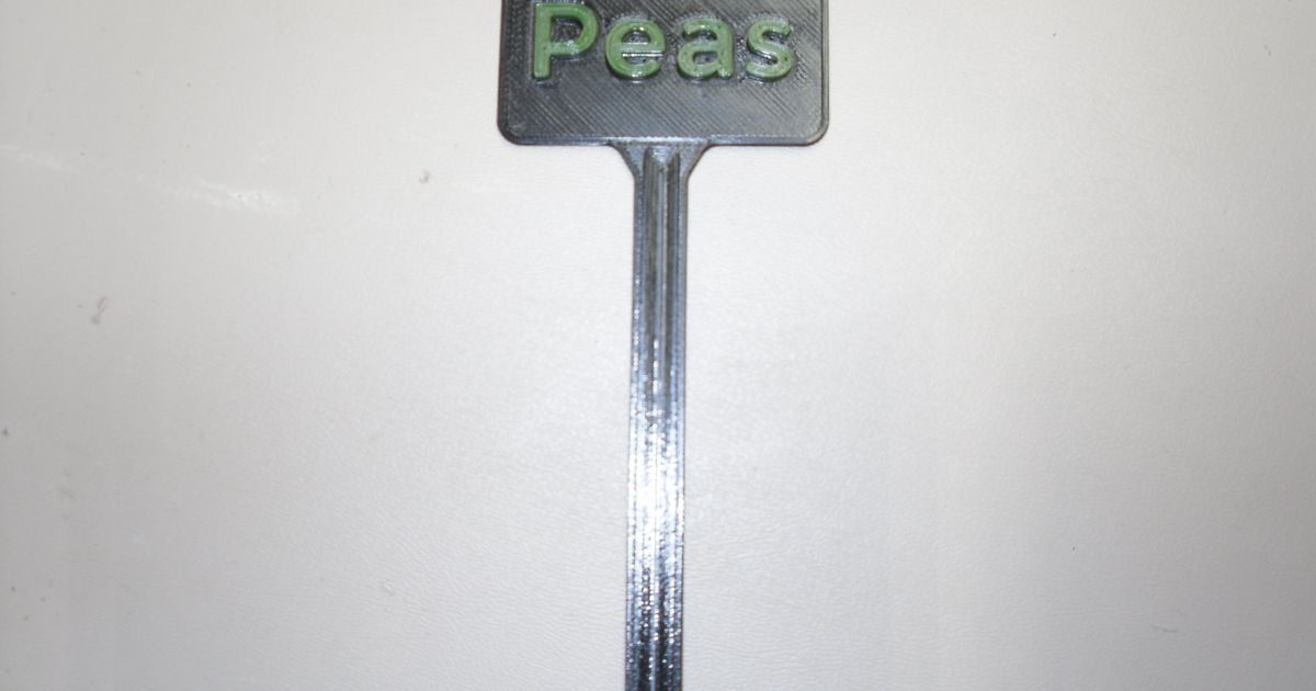 Plant Label Peas by LMJ | Download free STL model | Printables.com