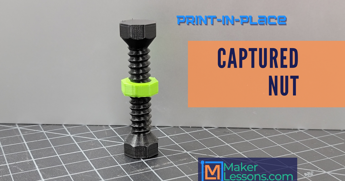 Captured Nut by Maker Lessons | Download free STL model | Printables.com