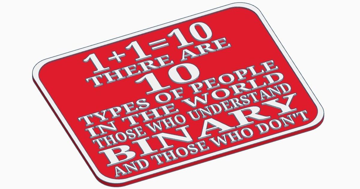 1+1=10 binary math by aRGiRob | Download free STL model | Printables.com
