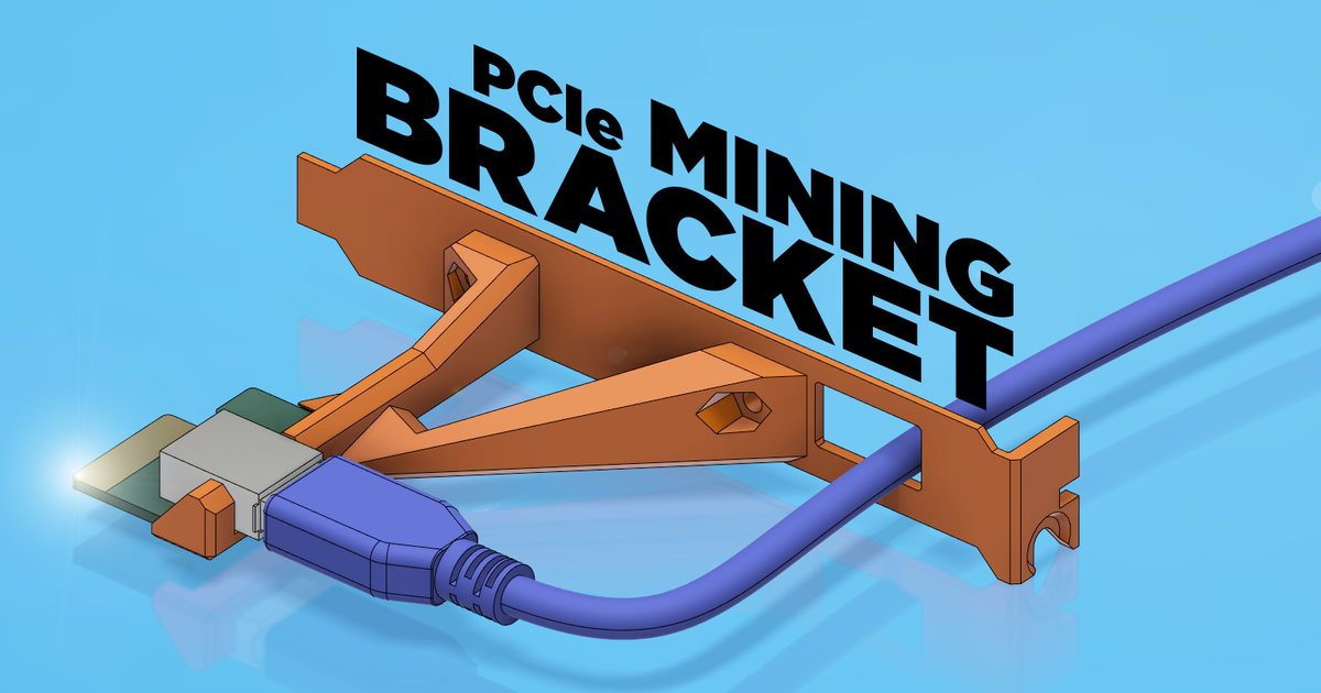 PCIe Mining Bracket by Jerrari | Download free STL model | Printables.com