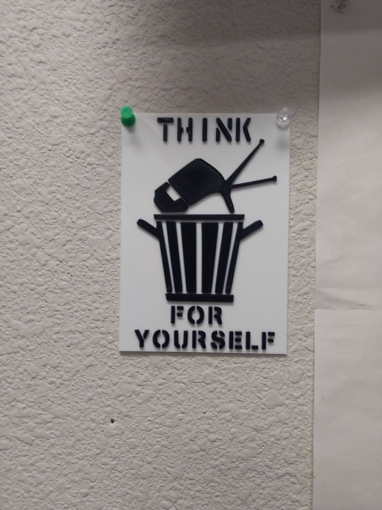 Think for Yourself - Throw Out Your TV - two-color sign by salfter ...