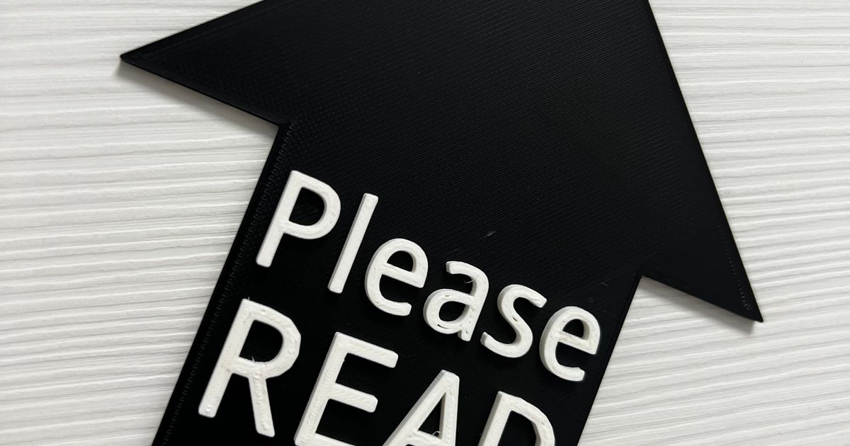 MultiColor Arrow - "Please Read" - For dual Extrusion by The 3D Print ...