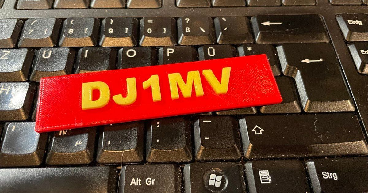 Call Sign | Schild mit Rufzeichen by DJ1MV | Download free STL model ...
