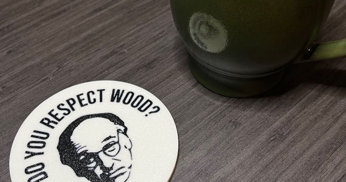 Do you respect wood? (Coaster) by Sixteenbit | Download free STL model ...