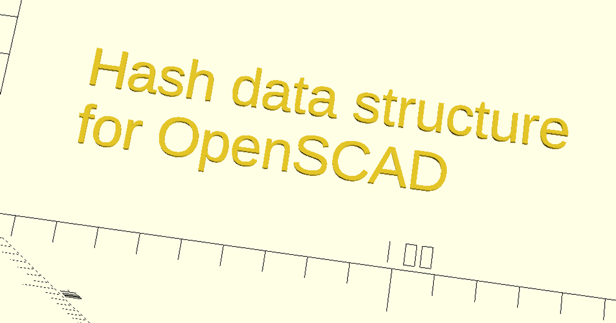 OpenSCAD Library for Hash data structure by af12689 | Download free STL ...