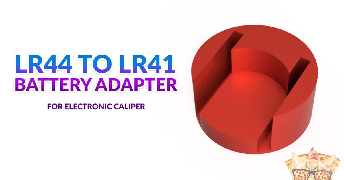 LR44 TO LR41 BATTERY ADAPTER by PIZZA_CAT | Download free STL model ...