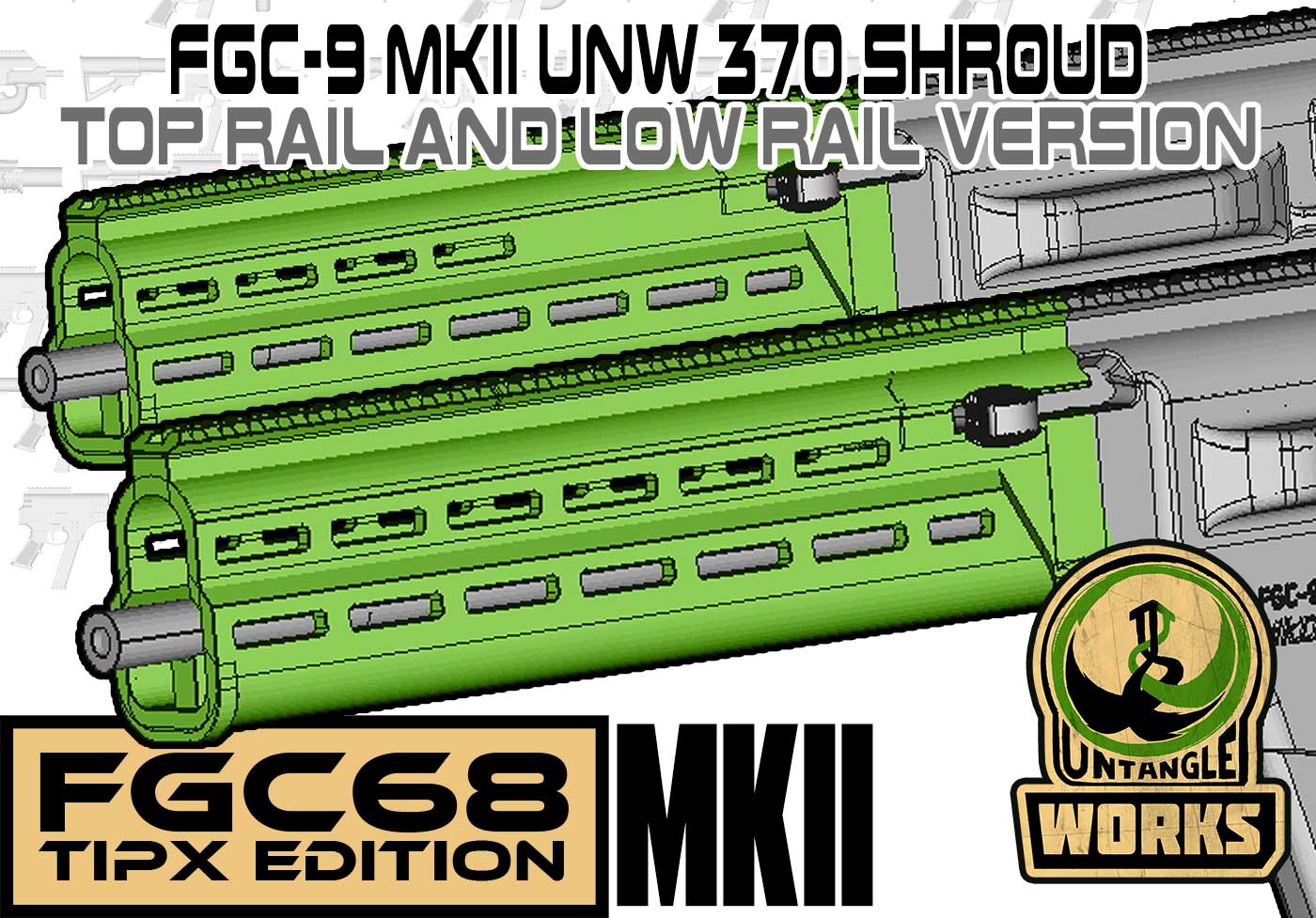 FGC-68 MKII UNW370 top rail and low rail shroud set by UntangleWORKS ...