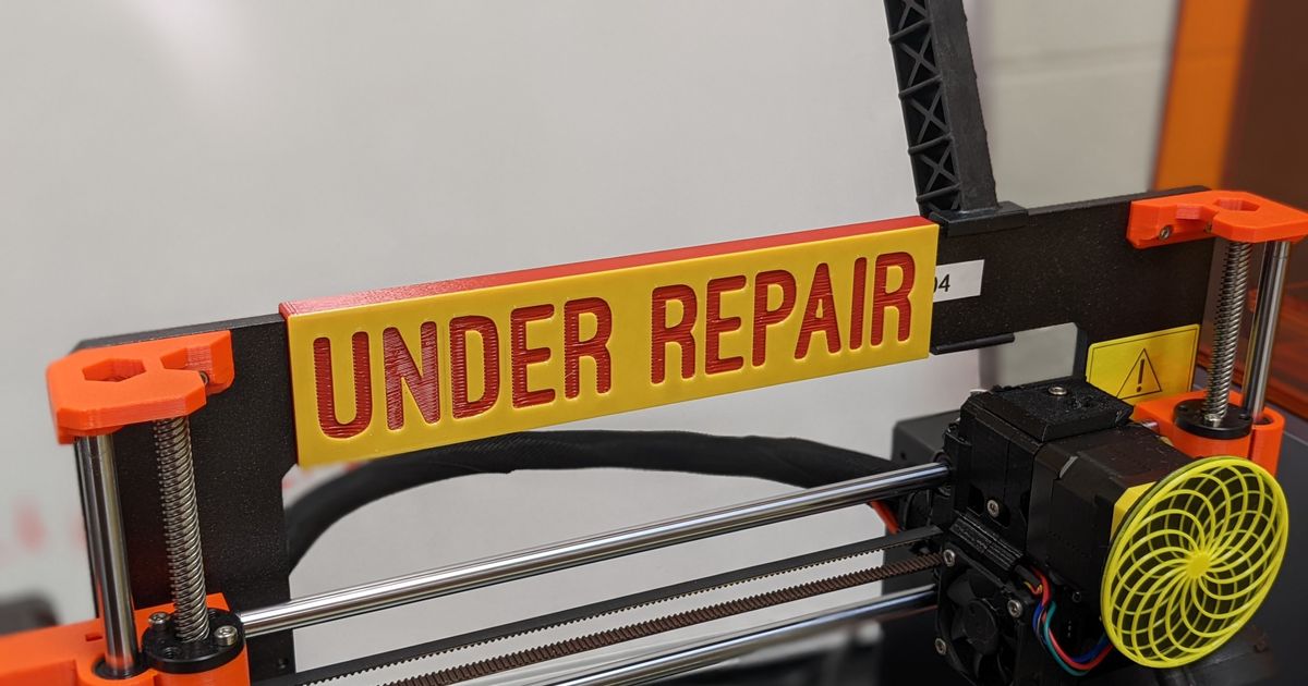 Under Repair Sign - Prusa i3 mk3(s+) by StellasFun | Download free STL ...