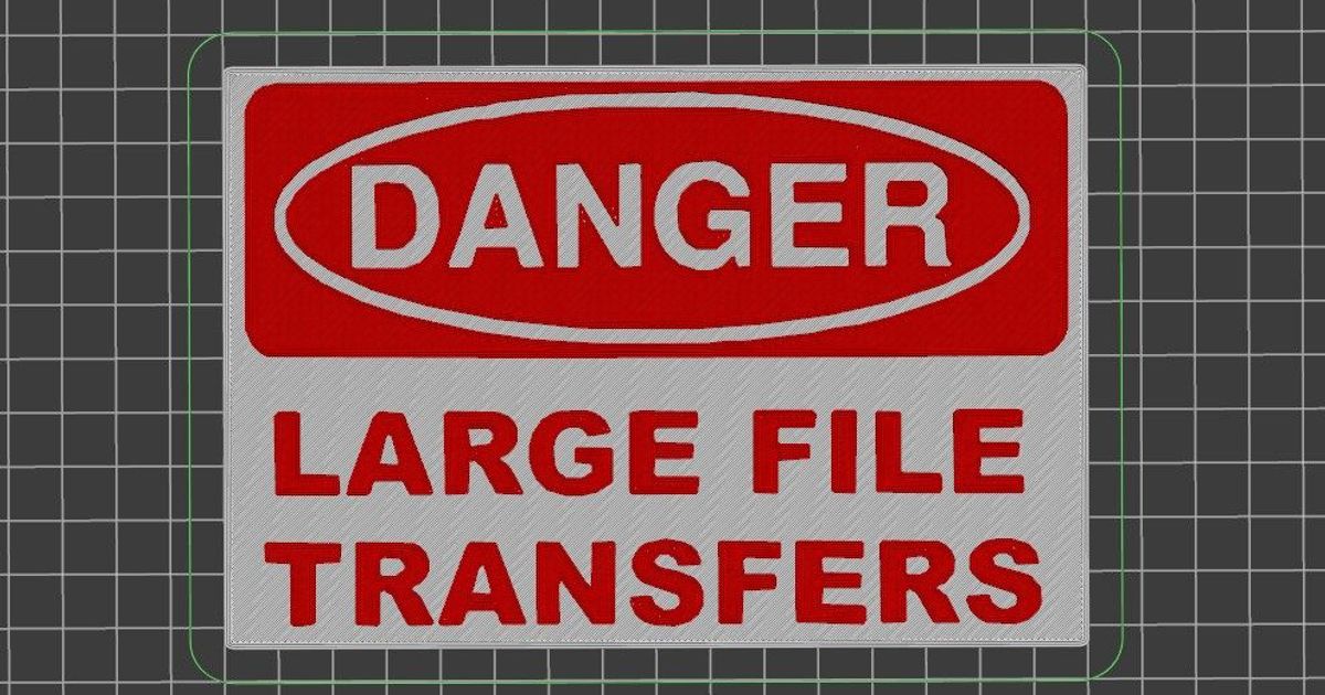 Danger! large file transfer - wall sign by Luther | Download free STL ...