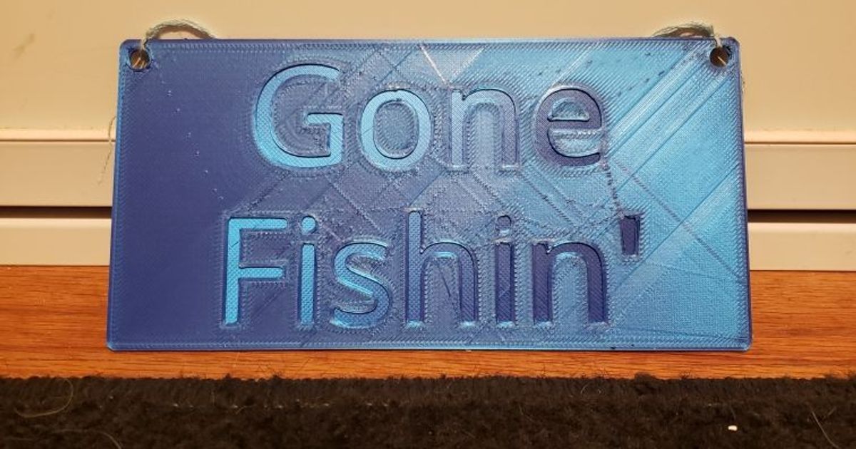 "Gone Fishin" Sign by 3D Printing Club | Download free STL model ...