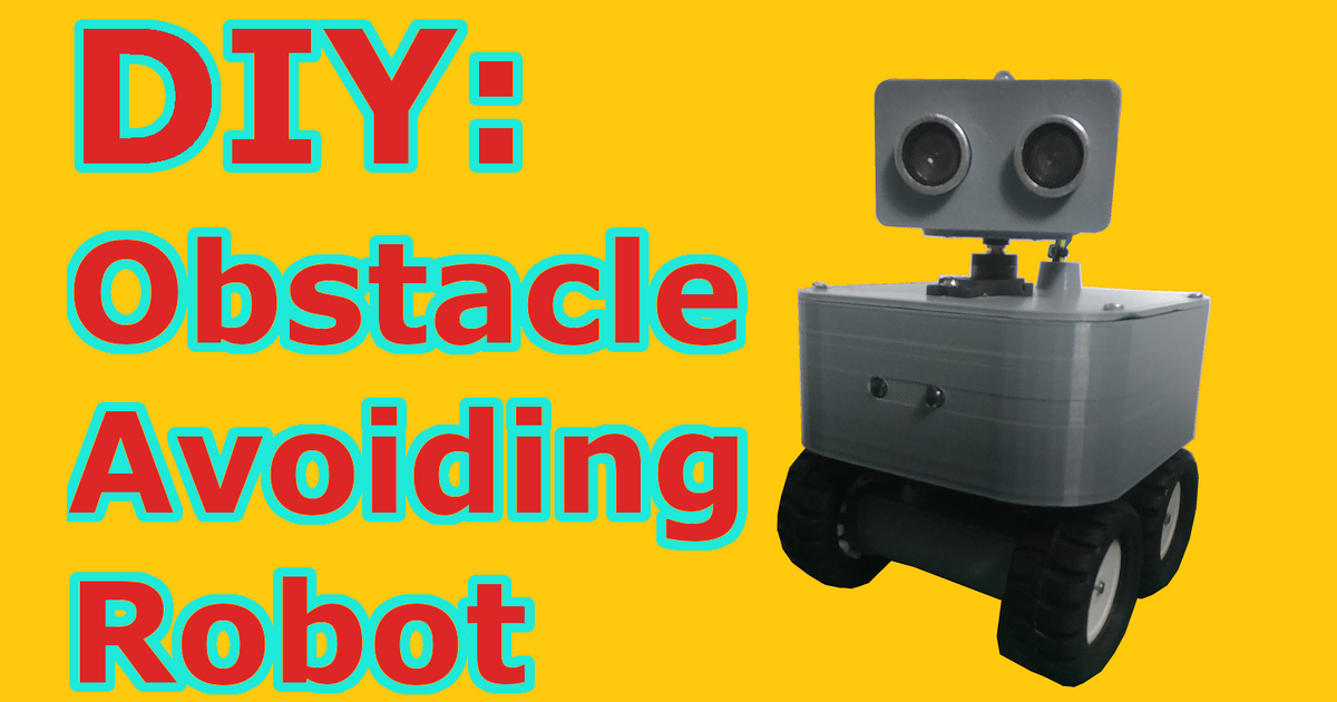 Obstacle Avoiding Robot! by HendrikxWorkshop | Download free STL model ...