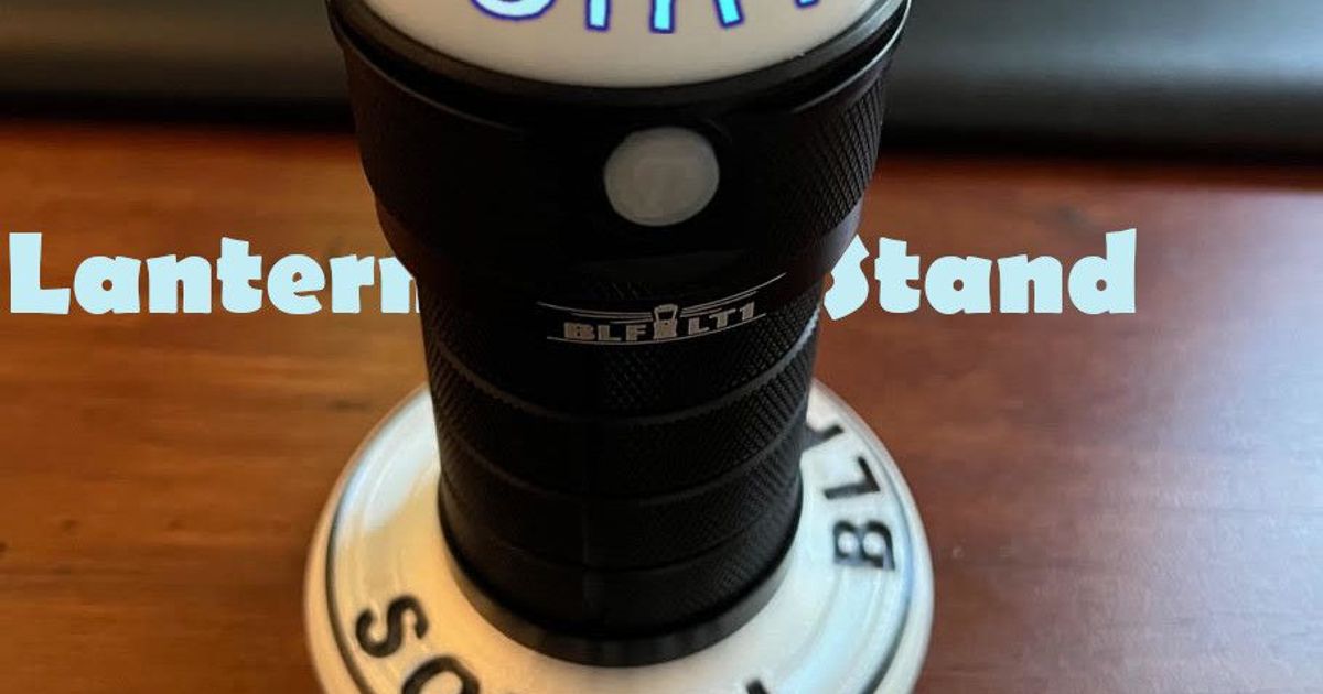 Lantern Flashlight Base - Sofirn BLF LT1 by Dan10105 | Download free ...
