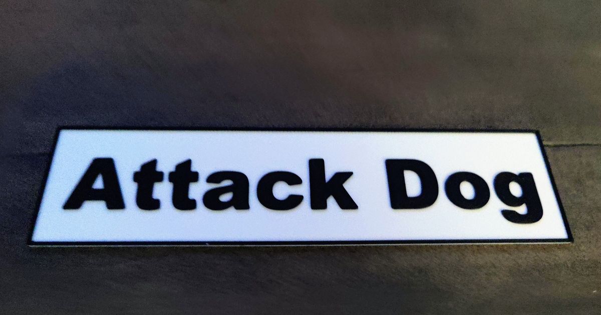 Attack Dog Sign by MadTNOTN | Download free STL model | Printables.com